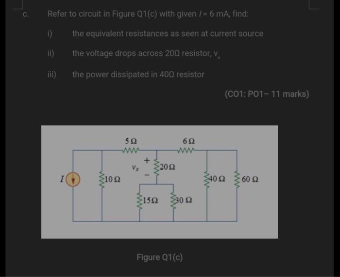 Solved Refer to circuit in Figure Q1(c) with given /= 6 mA, | Chegg.com