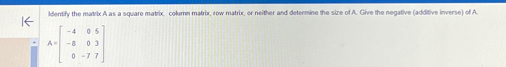 Solved Identify the matrix A as a square matrix, column | Chegg.com