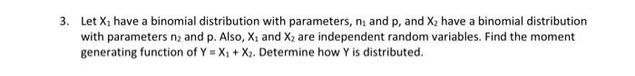 Solved Let X1 have a binomial distribution with parameters, | Chegg.com