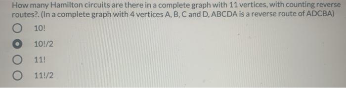 Solved How many Hamilton circuits are there in a complete | Chegg.com