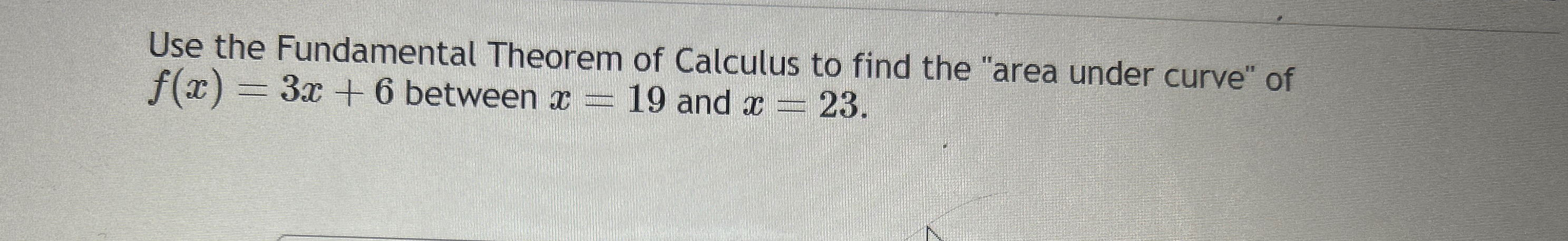 Solved Use the Fundamental Theorem of Calculus to find the | Chegg.com