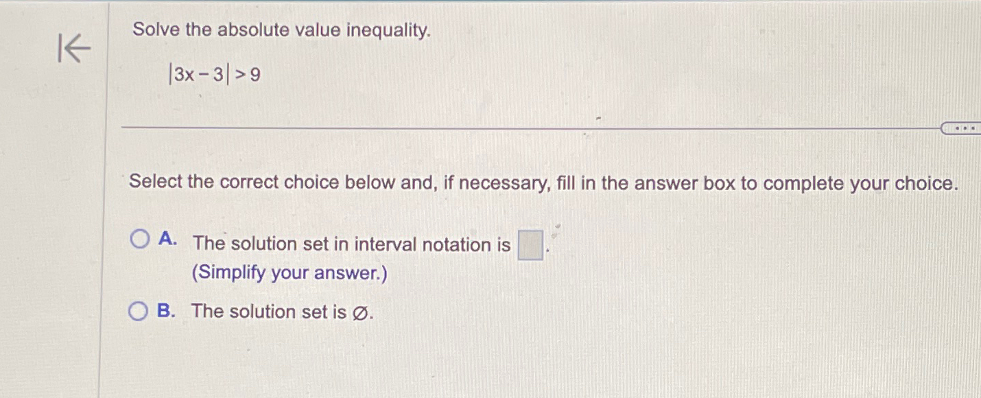Solved Solve the absolute value inequality.|3x-3|>9Select | Chegg.com