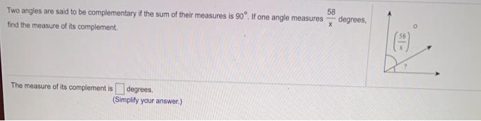 Solved 58 Two angles are said to be complementary if the sum | Chegg.com