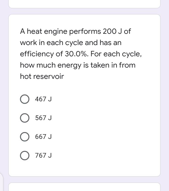 Solved A heat engine performs 200 J of work in each cycle | Chegg.com
