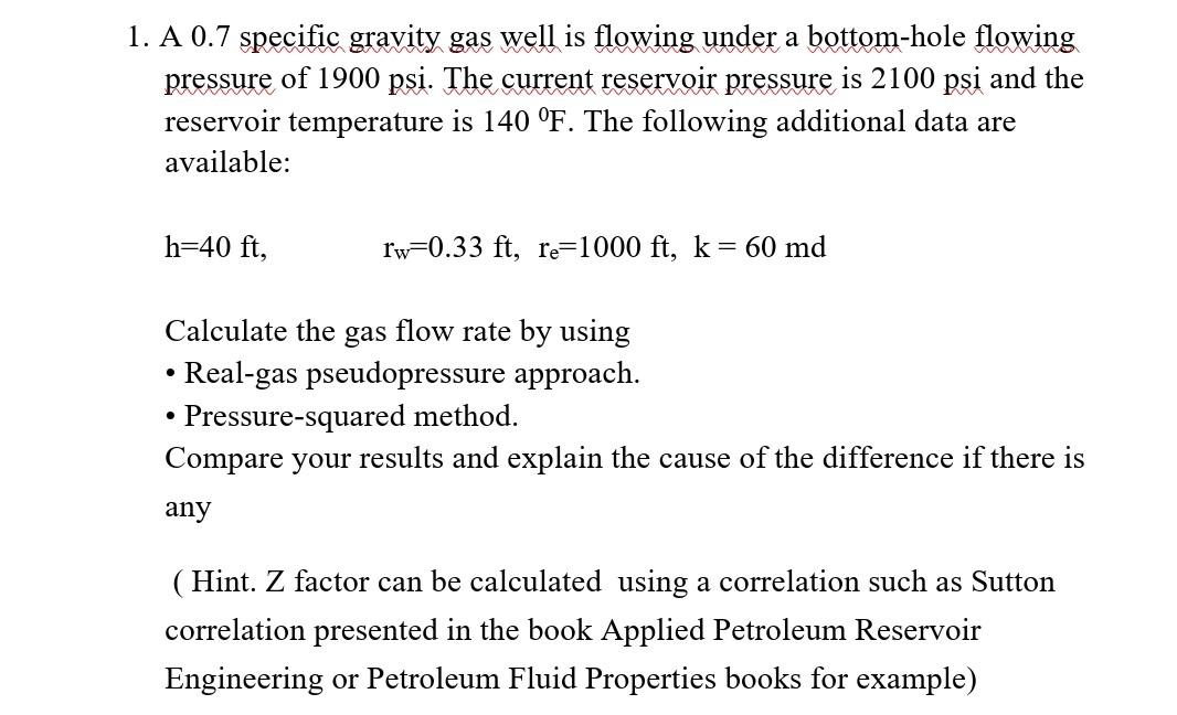 Solved 1. A 0.7 specific gravity gas well is flowing under a | Chegg.com
