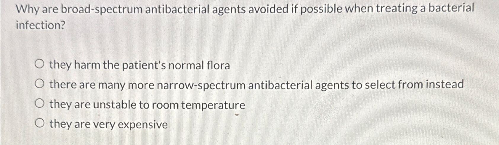 Solved Why are broad-spectrum antibacterial agents avoided | Chegg.com