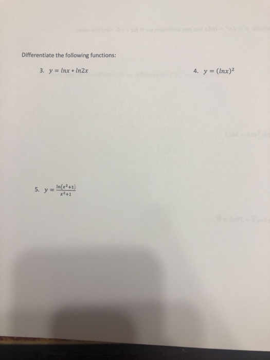 Solved Differentiate the following functions: 3. y = Inx * | Chegg.com