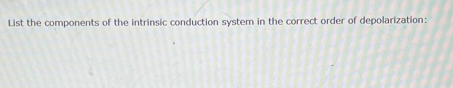 Solved List the components of the intrinsic conduction | Chegg.com