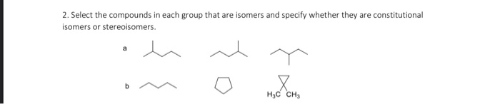 Solved 2. Select the compounds in each group that are | Chegg.com