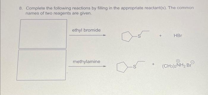 Solved 8. Complete the following reactions by filling in the | Chegg.com