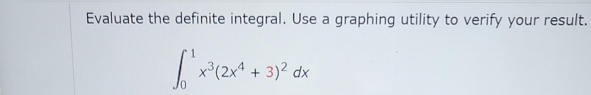 Solved Evaluate the definite integral. Use a graphing | Chegg.com