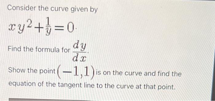 Solved Consider the curve given by xy2+y1=0 Find the formula | Chegg.com