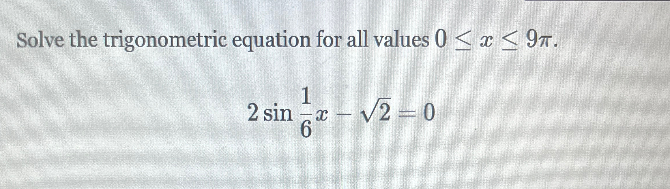 Solved Solve the trigonometric equation for all values | Chegg.com