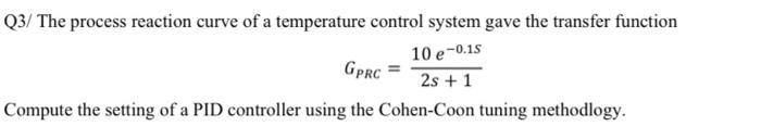 Q3/ The process reaction curve of a temperature | Chegg.com