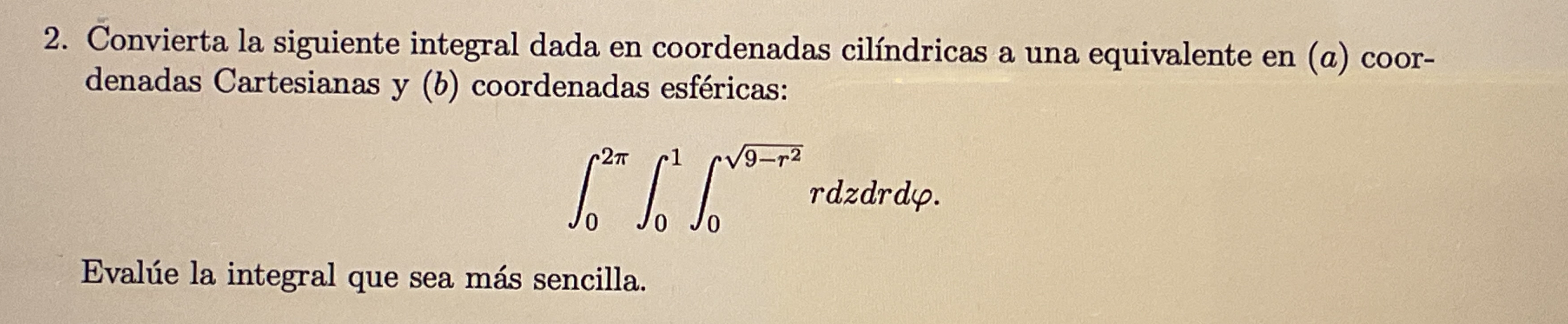 Solved Convierta la siguiente integral dada en coordenadas | Chegg.com