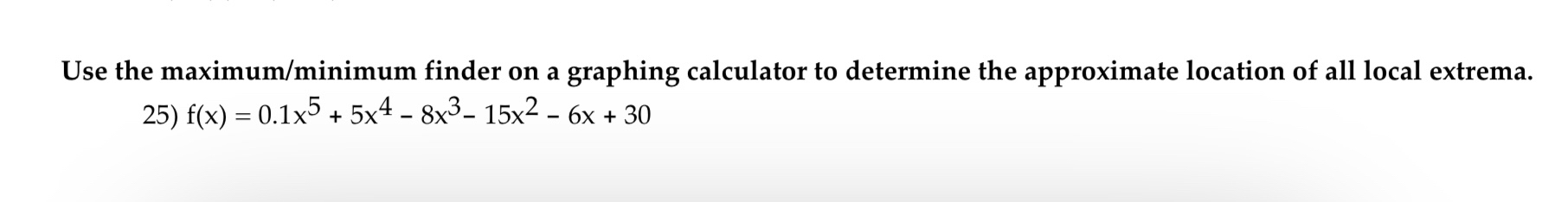 Solved Use the maximum/minimum finder on a graphing | Chegg.com