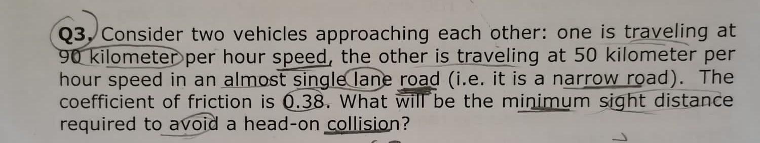 Solved Q3. Consider two vehicles approaching each other: one | Chegg.com