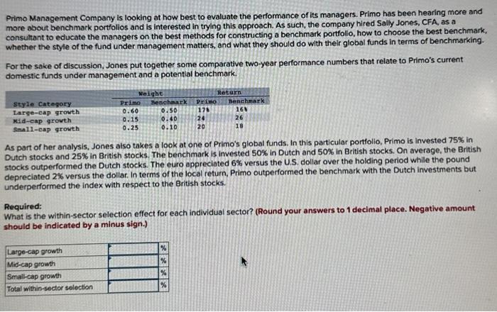 Primo Management Company is looking at how best to | Chegg.com