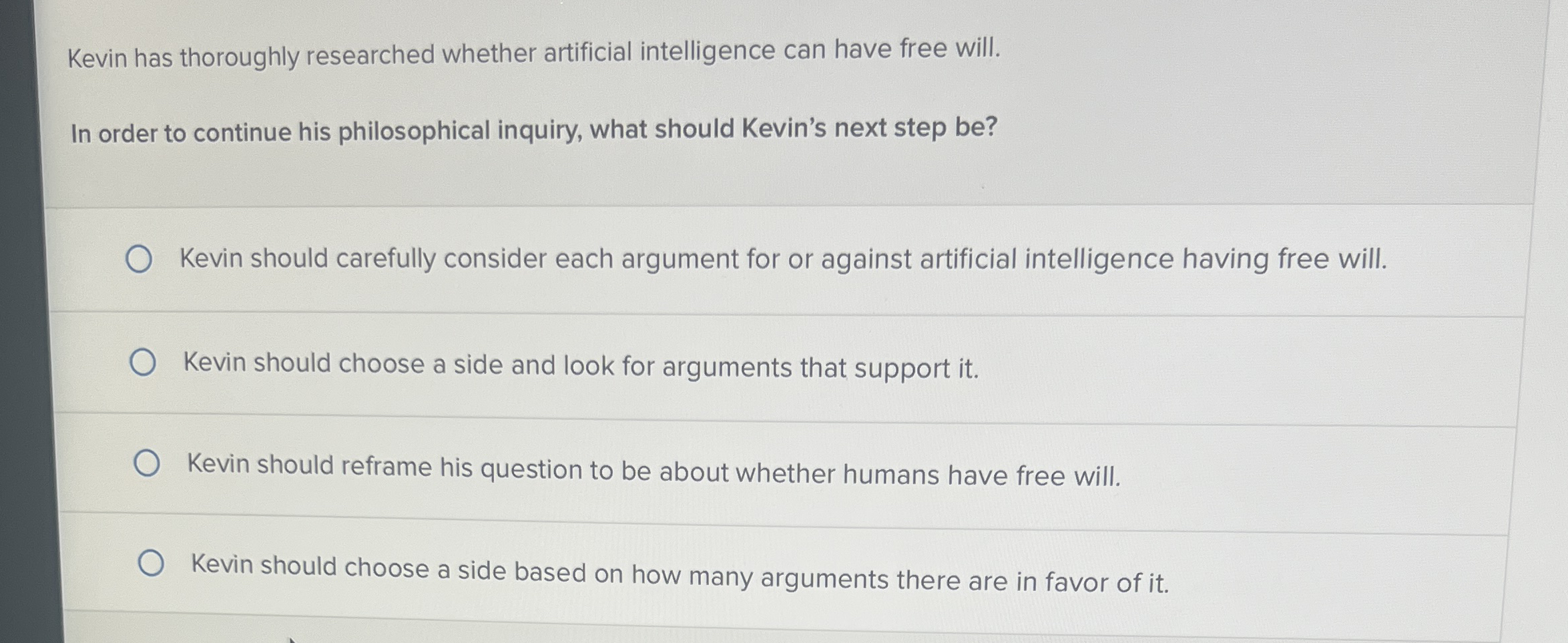 Solved Kevin should carefully consider each argument for or | Chegg.com
