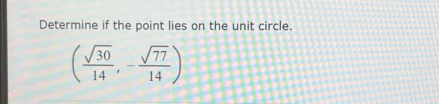 Solved Determine if the point lies on the unit | Chegg.com