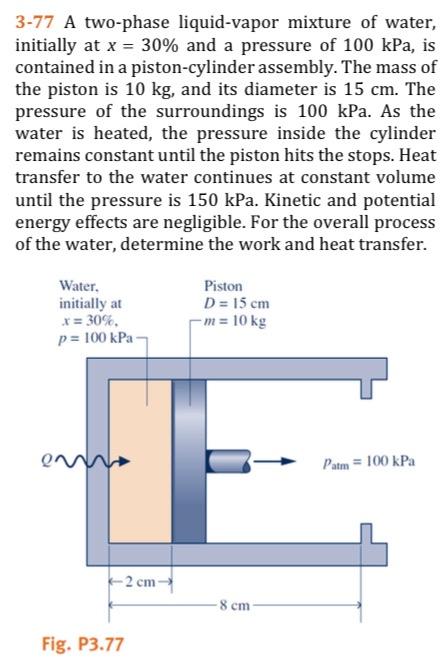 Solved 3-77 A two-phase liquid-vapor mixture of water, | Chegg.com