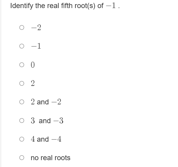 Solved Identify the real fifth root(s) ﻿of -1 .-2-1022 ﻿and | Chegg.com