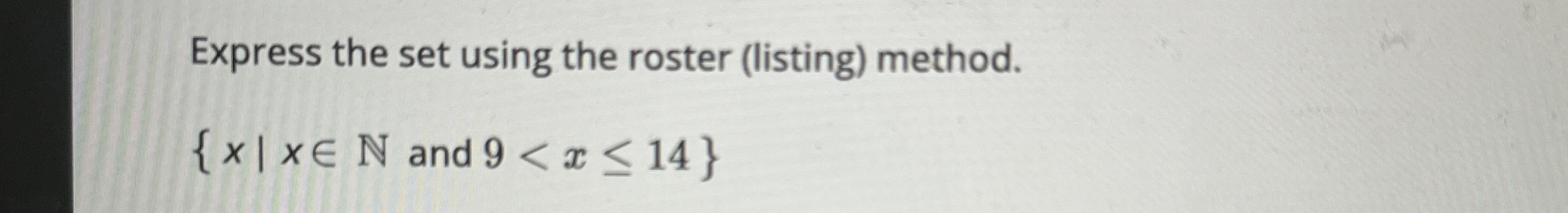 Solved Express the set using the roster (listing) ﻿method. | Chegg.com