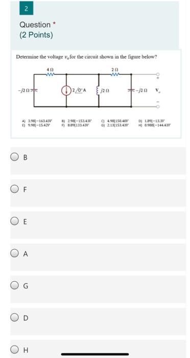 Solved 2 Question (2 Points) Determine the voltage v, for | Chegg.com