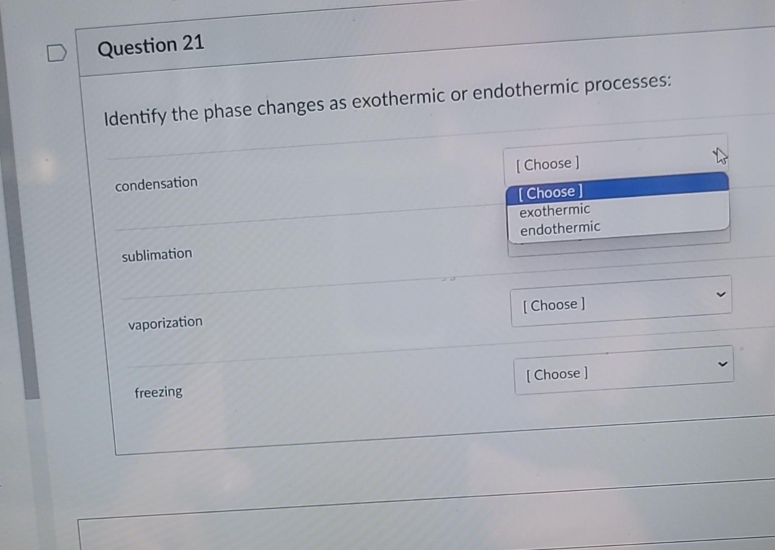 Solved Identify the phase changes as exothermic or | Chegg.com