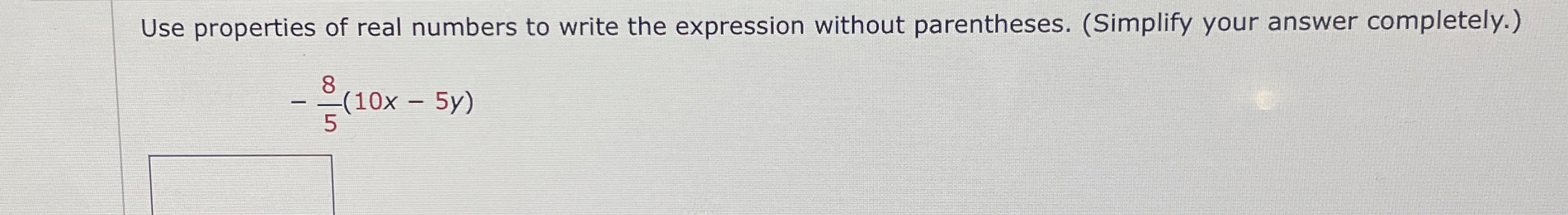 Solved Use properties of real numbers to write the | Chegg.com