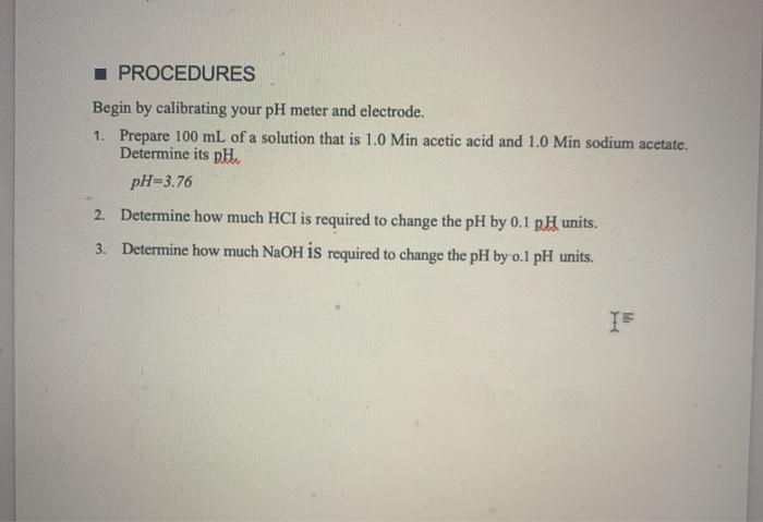 Solved PROCEDURES Begin by calibrating your pH meter and | Chegg.com