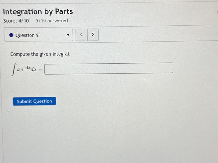 Solved Integration by Parts Score: 4/105/10 answered Compute | Chegg.com