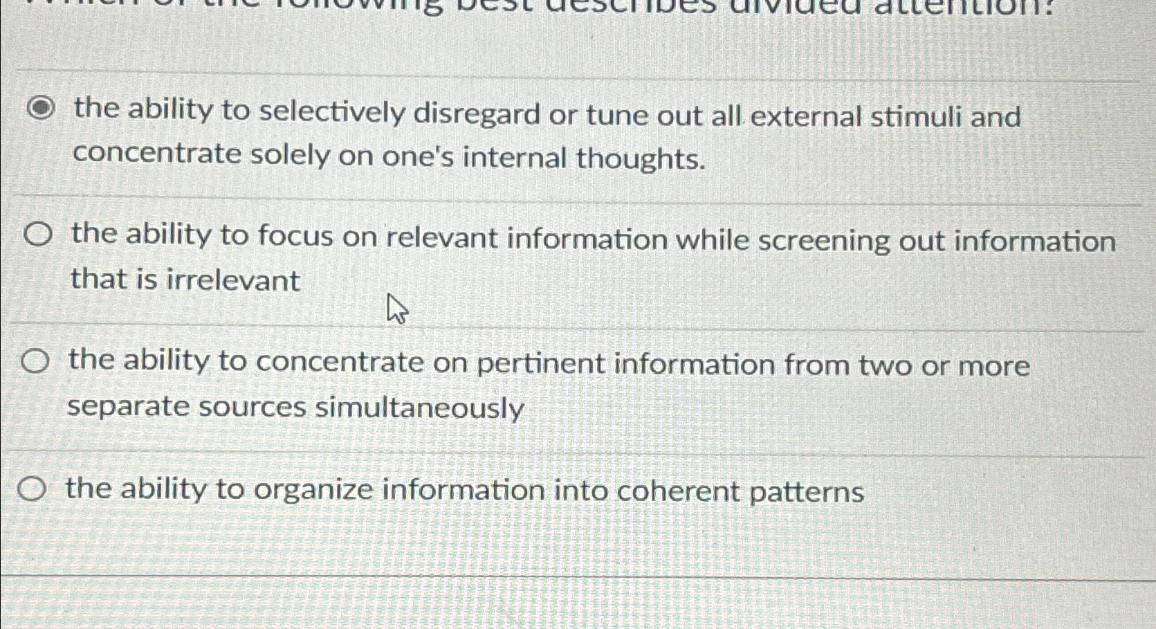 Solved the ability to selectively disregard or tune out all | Chegg.com