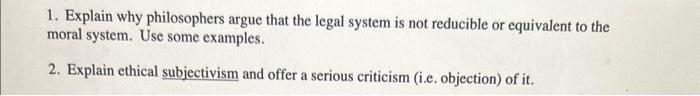 1. Explain why philosophers argue that the legal | Chegg.com