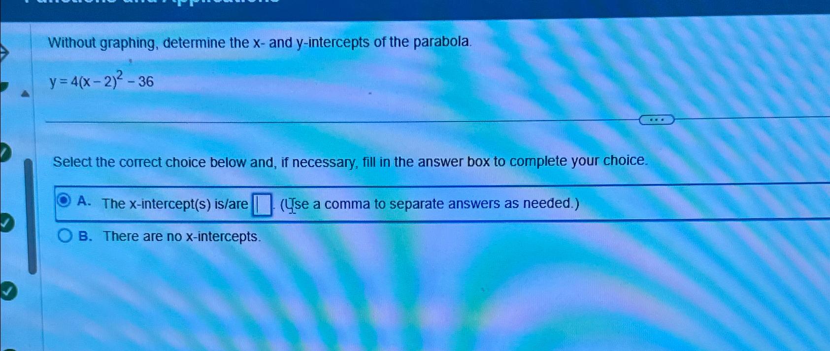 Solved Without graphing, determine the x - ﻿and y-intercepts | Chegg.com