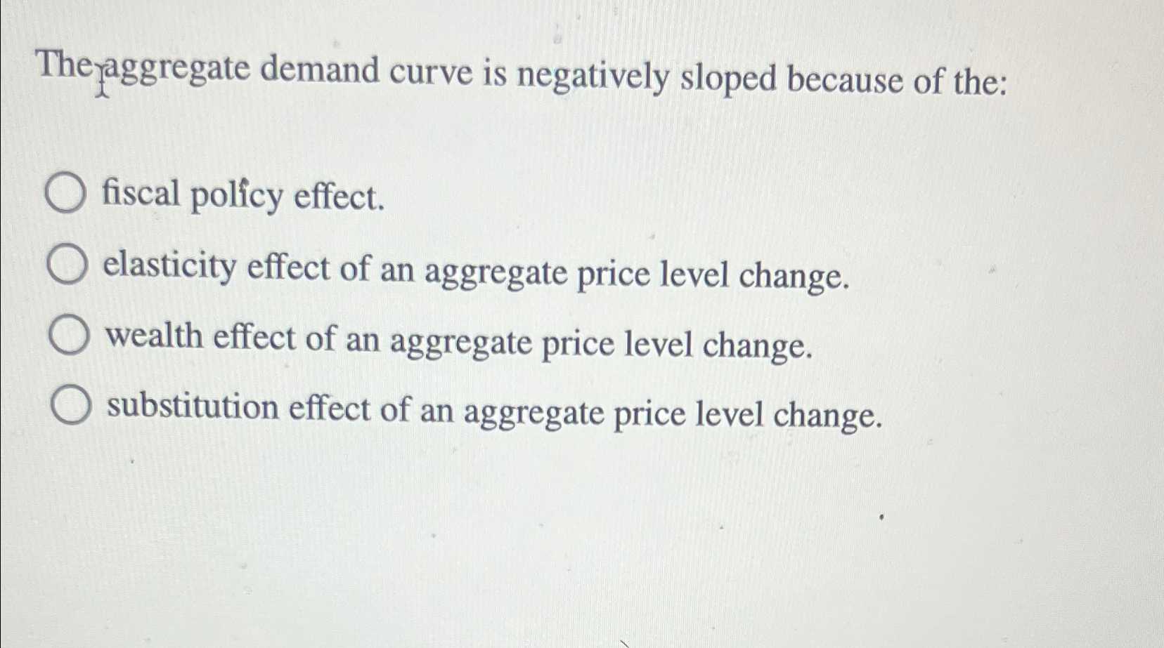 Solved The jaggregate demand curve is negatively sloped | Chegg.com