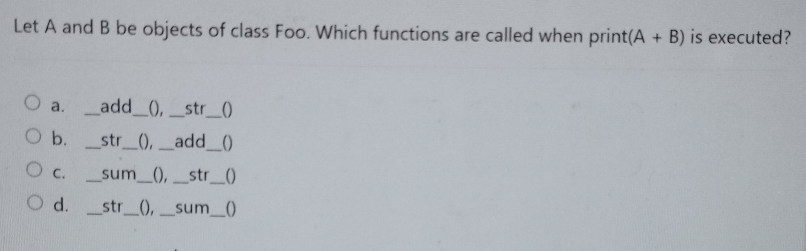Solved Let A and B ﻿be objects of class Foo. Which functions | Chegg.com