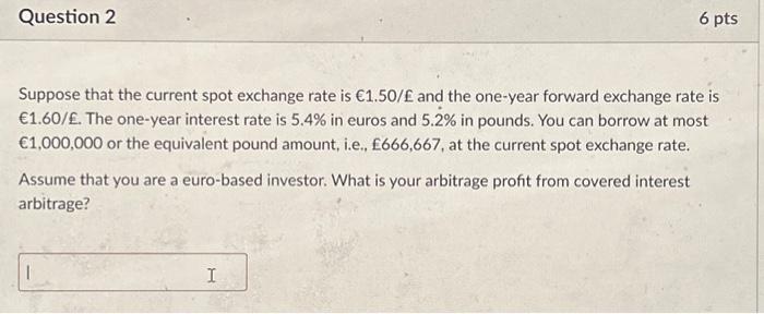 Solved Question 2 Suppose that the current spot exchange | Chegg.com