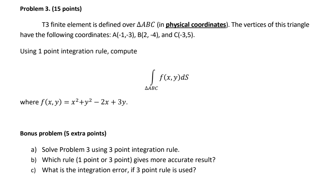 Solved Problem 3. (15 ﻿points)T3 ﻿finite element is defined | Chegg.com