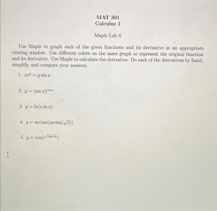 Solved I Mat 301 Calculus 1 Maple Lab 6 Use Maple To Graph 