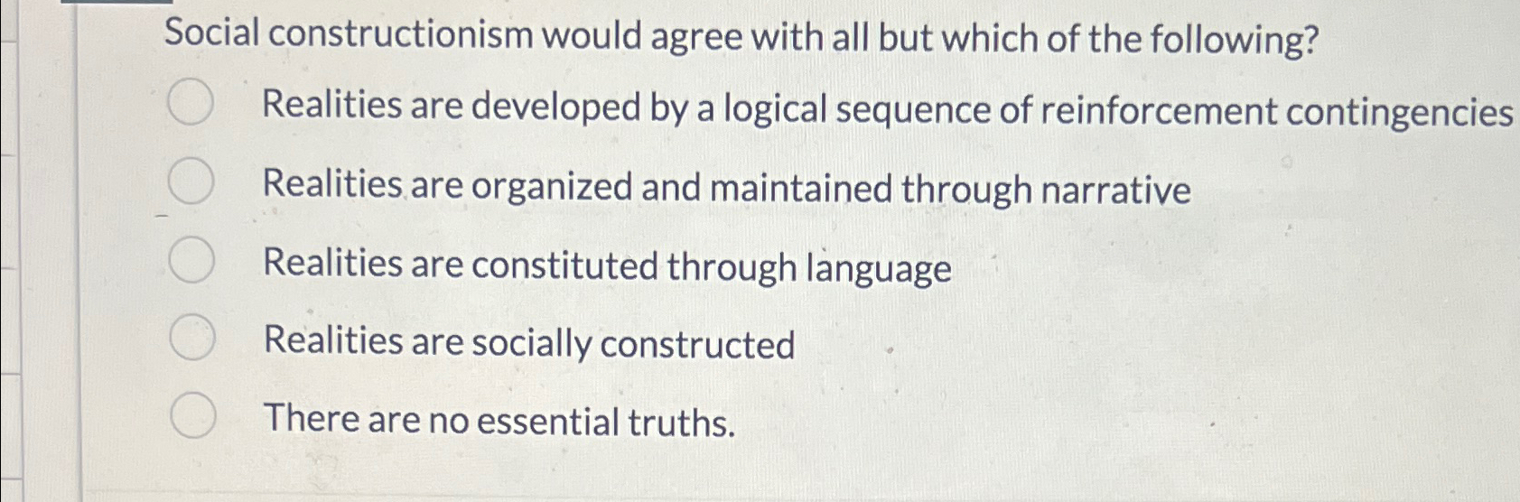 Solved Social constructionism would agree with all but which | Chegg.com