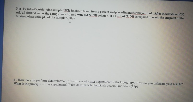 Solved 3-a-10 mL of gastric juice sample (HCI) has been | Chegg.com