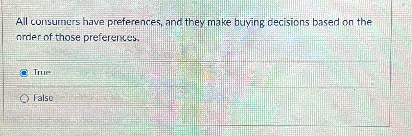 Solved All consumers have preferences, and they make buying | Chegg.com