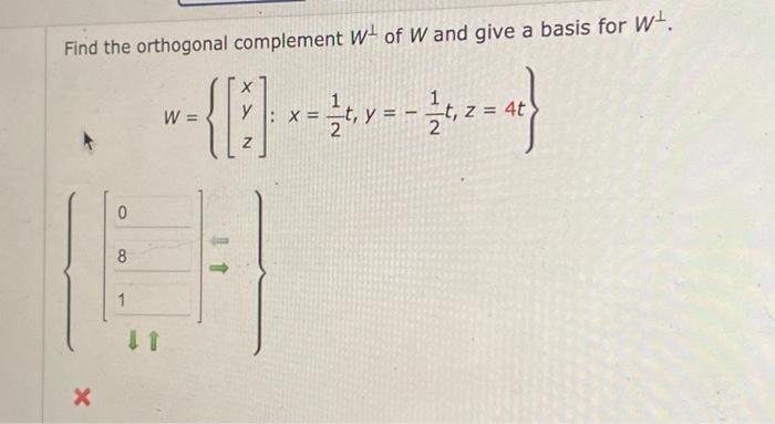 Solved Find the orthogonal complement W⊥ of W and give a | Chegg.com