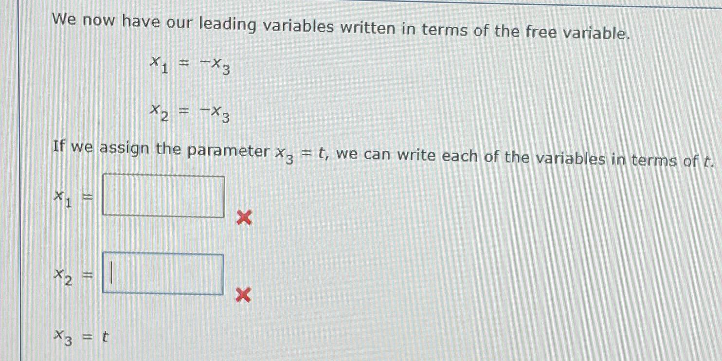 Solved We now have our leading variables written in terms of | Chegg.com