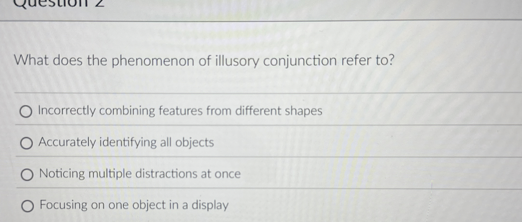 Solved What does the phenomenon of illusory conjunction | Chegg.com