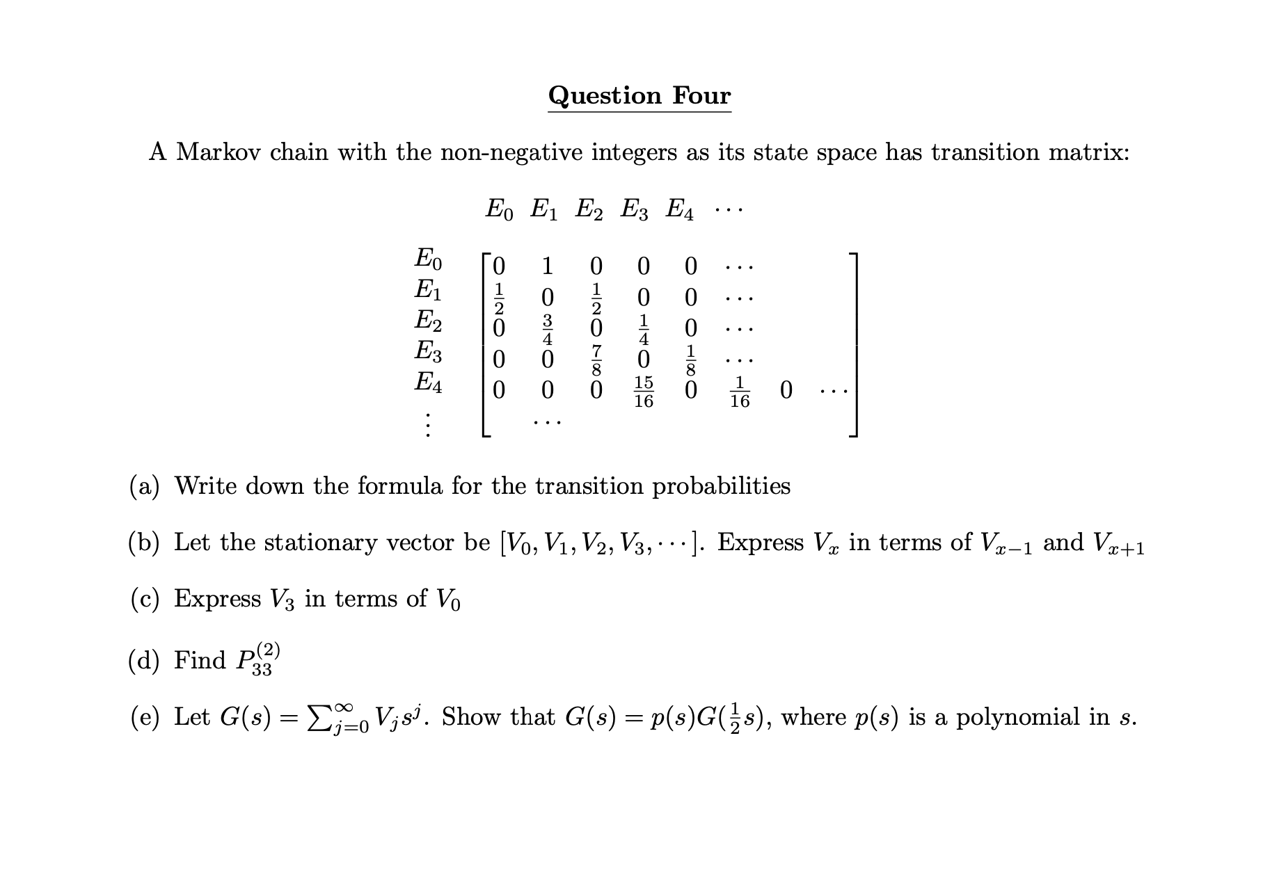 Solved Question FourA Markov chain with the non-negative | Chegg.com