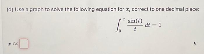 Solved The sine integral function Si(x)=∫0xtsin(t)dt is | Chegg.com