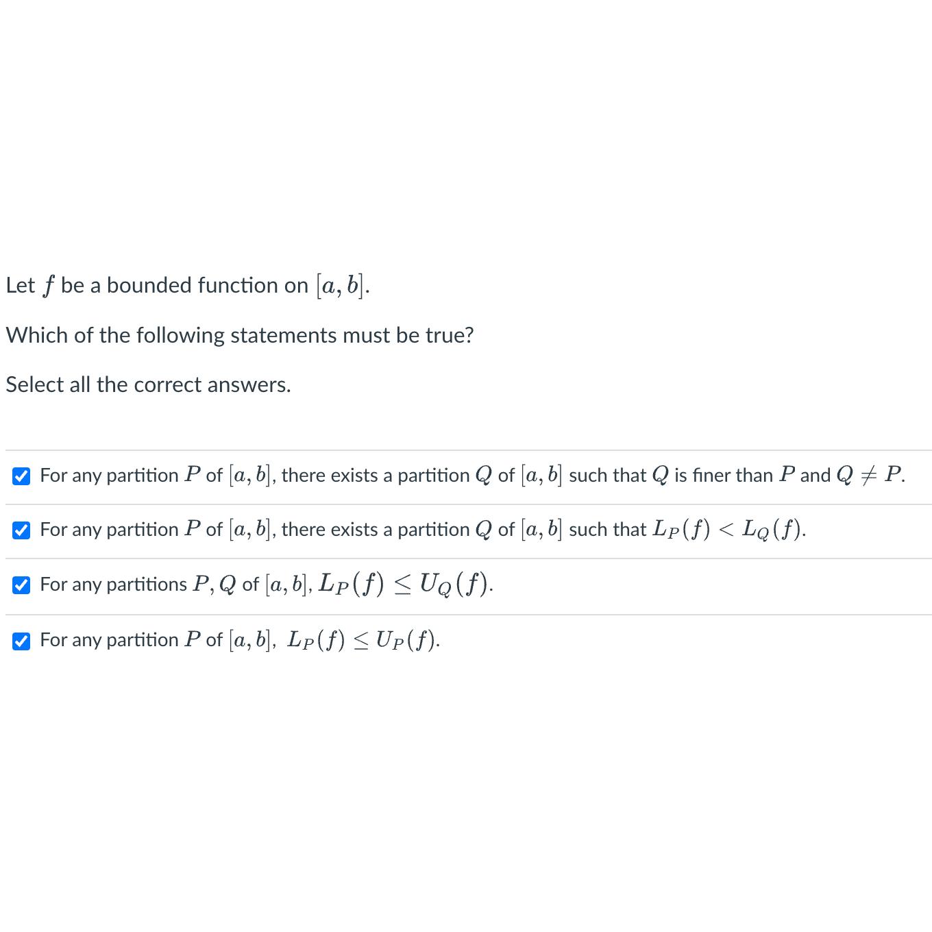 Solved Let f ﻿be a bounded function on a,b.Which of the | Chegg.com