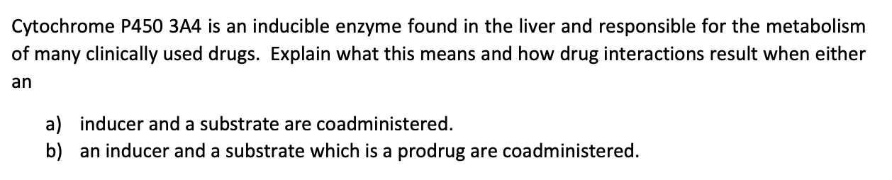 Solved EXPERT ONLY PLEASE Cytochrome P450 3A4 ﻿is an | Chegg.com